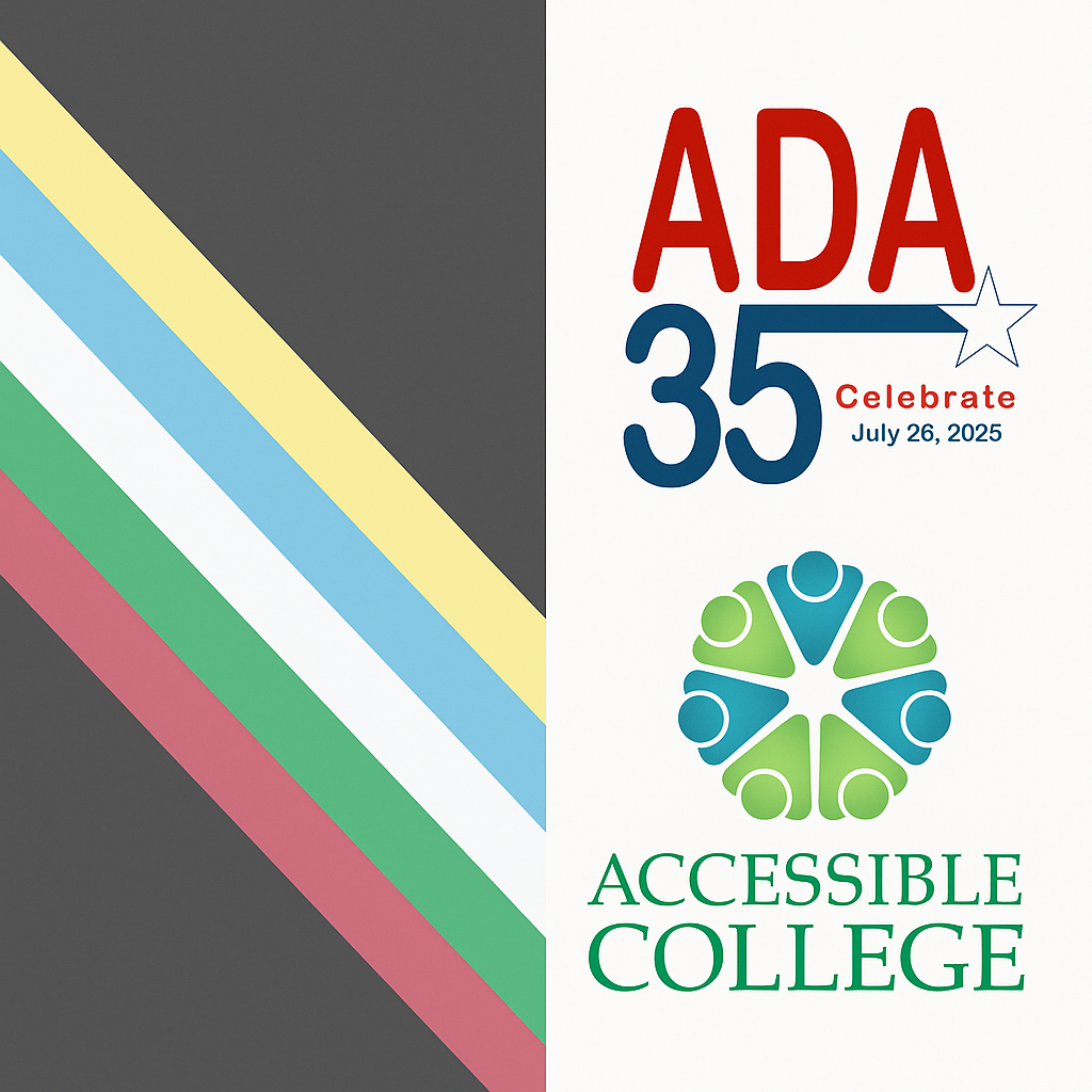35th Anniversary of the ADA & Disability Pride Month! - Accessible College